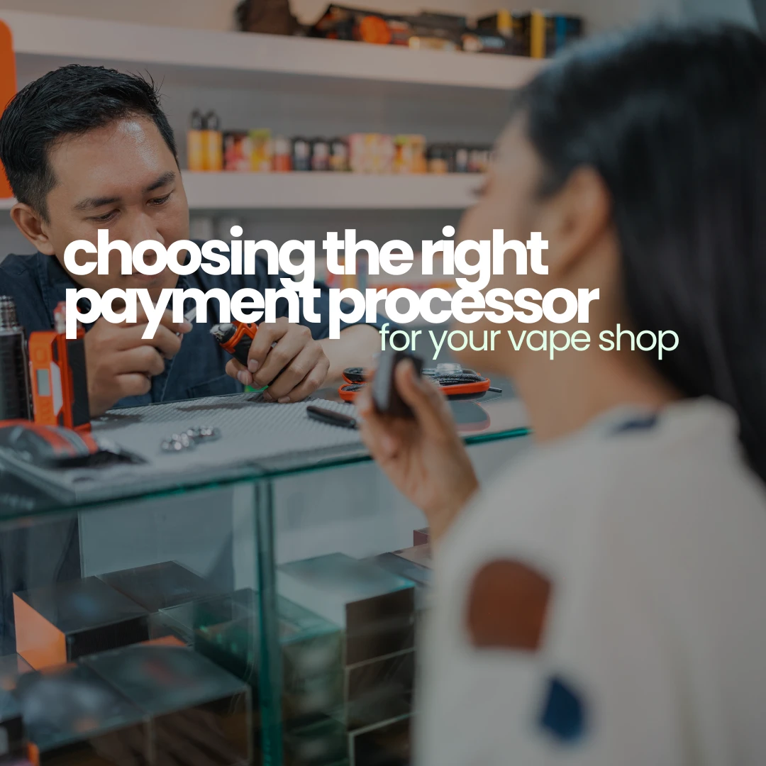 Choosing the Right Payment Processor for Your Vape Shop - Lifelong ...